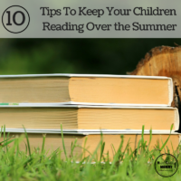 Ten Tips To Keep Your Children Reading Over the Summer - Multi-Testing ...
